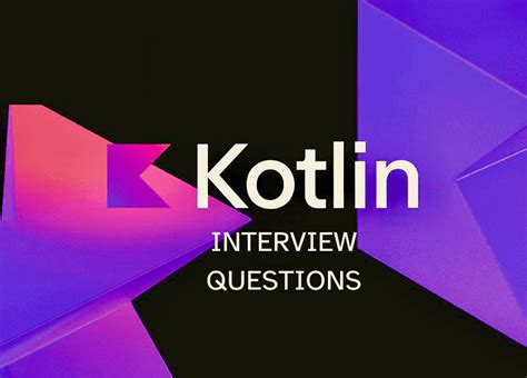Home Kotlin Interview Questions