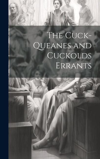 The Cuck Queanes And Cuckolds Errants Hardcover