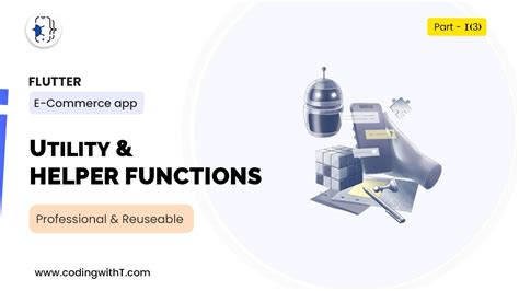 Mastering Flutter Essential Utilities Helper Functions Constants And