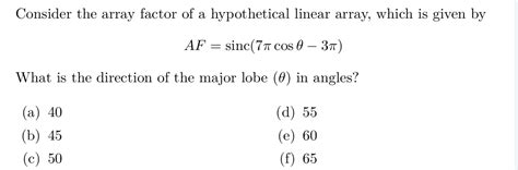 Solved Consider The Array Factor Of A Hypothetical Linear