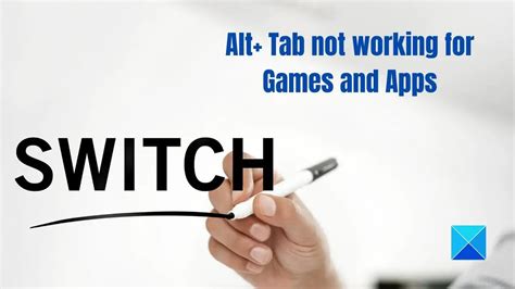 Alt Tab Not Working In Games On Windows 11