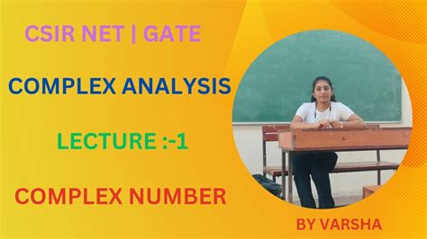 Complex Analysis Lecture 1 Complex Number Csir Net Gate Youtube