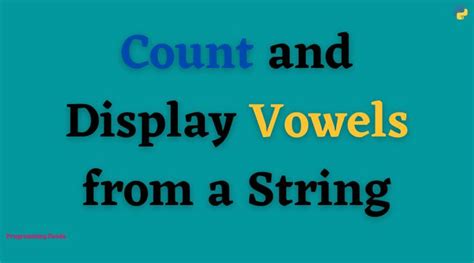 Python Program To Count And Display Vowels From A String