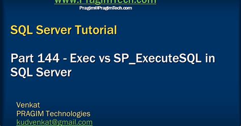 Sql Server Net And C Video Tutorial Exec Vs Spexecutesql In Sql Server