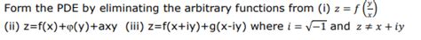 Solved Form The Pde By Eliminating The Arbitrary Functions