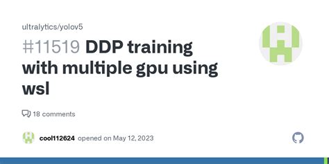 Ddp Training With Multiple Gpu Using Wsl · Issue 11519 · Ultralyticsyolov5 · Github