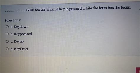Solved Event Occurs When A Key Is Pressed While The Form Has