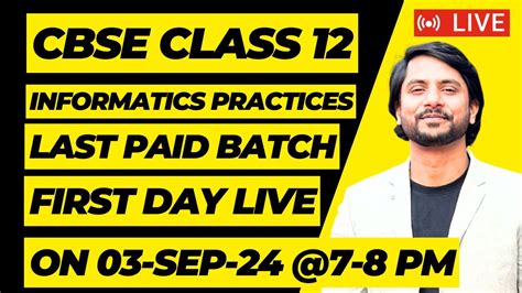 informatics practices class 12 first day live 03 sep 2024 pm7