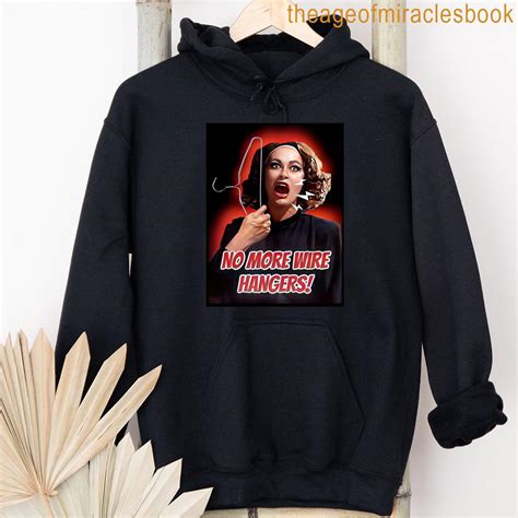 Mommie Dearest No More Wire Hangers Classic T Shirt