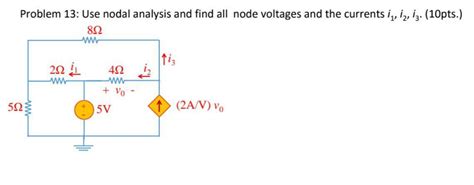 Solved Problem Use Nodal Analysis And Find All Node Chegg