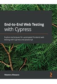 End To End Web Testing With Cypress Explore Techniques For Automated