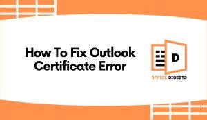 How To Fix Outlook Certificate Error In Office 365