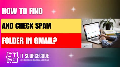 How To Find And Check Spam Folder In Gmail