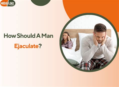 How Men Should Ejaculate Facts Tips And Healthy Guidelines