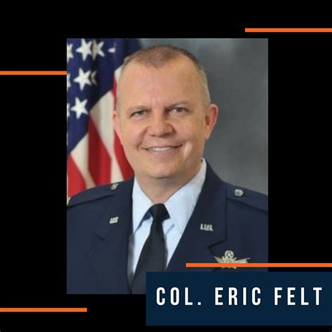 We Are Pleased To Announce That The Col Eric Felt Will Be Joining Us