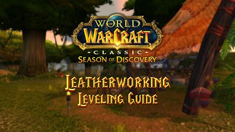 Leatherworking Leveling Guide 1 225 For Phase 2 Of Season Of Discovery