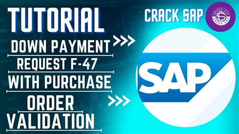 How To Create Down Payment Request F 47 With Purchase Order Validation In SAP S4HANA YouTube