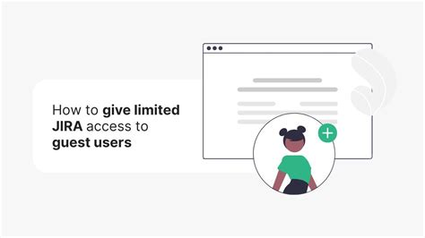 How To Give Limited Jira Access To Guest Users