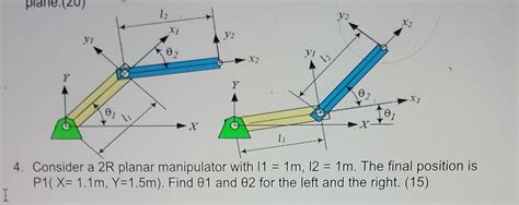 solved 4 consider a 2r planar manipulator with 11 1 m 12 1