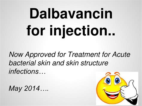 Ppt Dalvance Dalbavancin Once Weekly Lipoglycopeptide Antibiotic Powerpoint Presentation