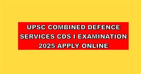 UPSC Combined Defence Services CDS I Examination Apply Online