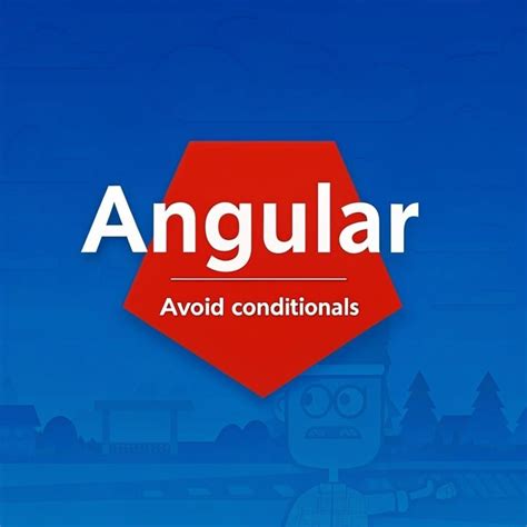 🚀 Avoid Conditionals In Angular Rajat Malik