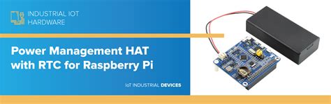 Power Management HAT With RTC For Raspberry Pi IoT Industrial Devices