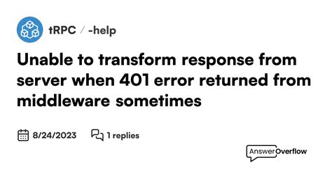 unable to transform response from server when 401 error returned from