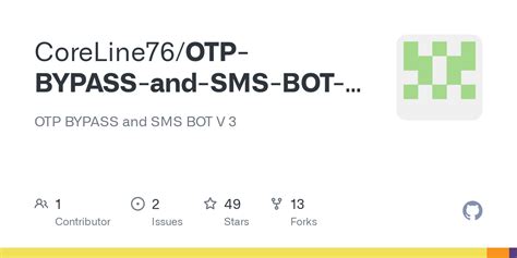 GitHub CoreLine76 OTP BYPASS And SMS BOT V 3 OTP BYPASS And SMS BOT V 3