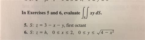 Solved Evaluate Integrals Integral Xy Ds S Z 3 X