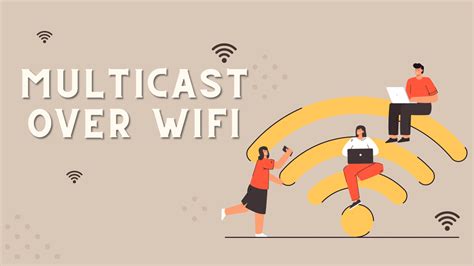 Multicast Over Wi Fi