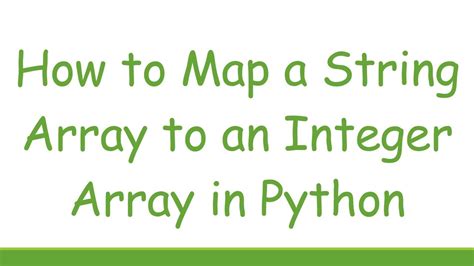 How To Map A String Array To An Integer Array In Python Youtube