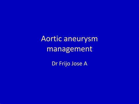 Ppt Aortic Aneurysm Management Powerpoint Presentation Free Download Id797788