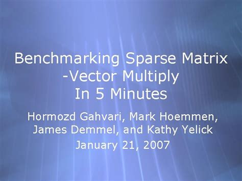 Benchmarking Sparse Matrix Vector Multiply In 5 Minutes