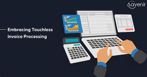 Harnessing Touchless Invoice Processing For Operational Excellence Aavenir