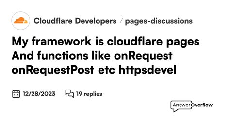 My Framework Is Cloudflare Pages 🙂 And Functions Like Onrequest