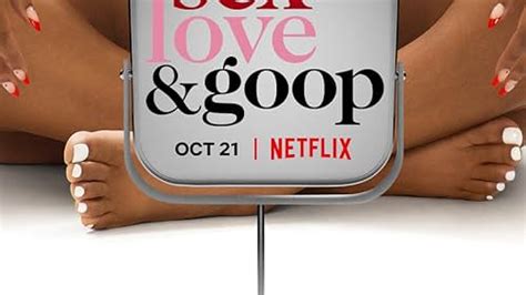 Sex Love Goop TV Series 2021 Episode List IMDb