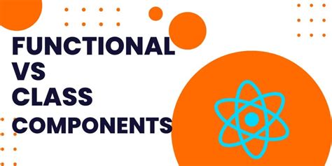 react functional vs class components beginners guide r devto