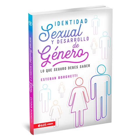Identidad Sexual Y Desarrollo De Género E625