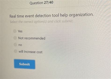 Question 27 40 Real Time Event Detection Tool Studyx