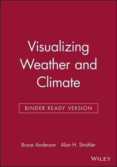 Visualizing Series Visualizing Weather And Climate 9780470418123 Bruce T