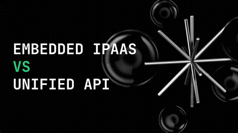 Embedded Ipaas Vs Unified Api Which Is Right For My Business