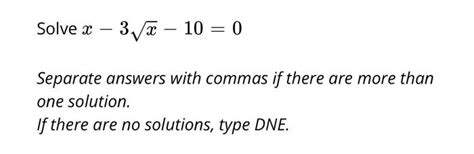 solved solve x−3x−10 0 separate answers with commas if there