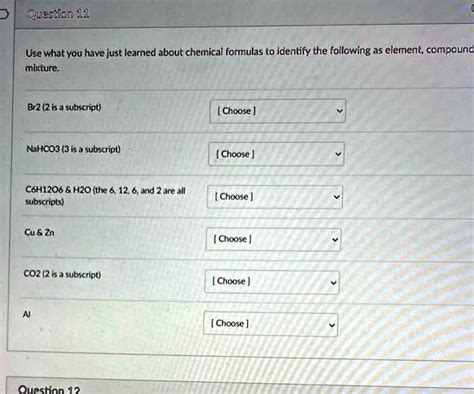 Question 11 Use What You Have Just Learned About Chemical Formulas To Identify The Following As