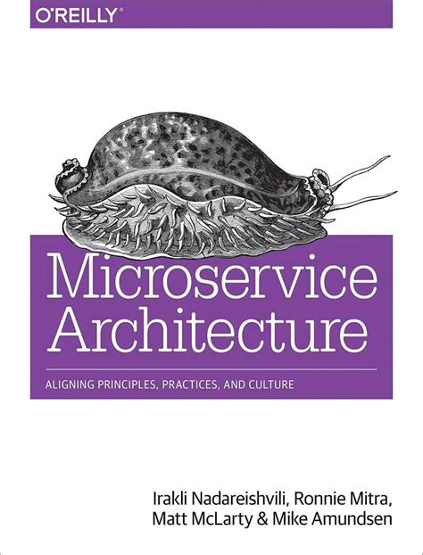 Amazon Com Microservice Architecture Aligning Principles Practices And Culture