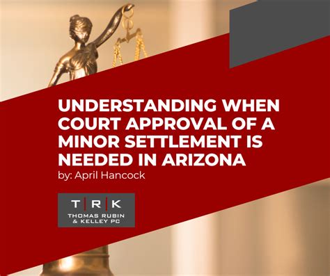 When Is A Minor Settlement Needed In Arizona — Thomas Rubin And Kelley Pc
