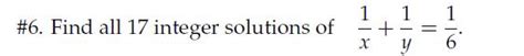 Solved 6 Find All 17 Integer Solutions Of 1 1 X Chegg Com