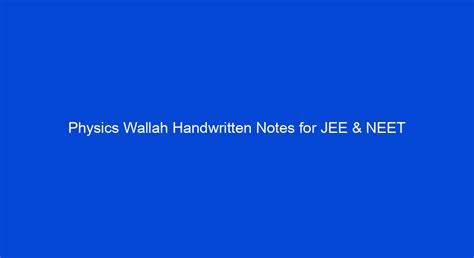 Physics Wallah Handwritten Notes For JEE NEET My Study Town