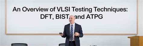 A Comprehensive Guide To Vlsi Testing Techniques Dft Bist Atpg