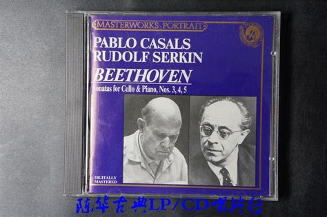Cbs 《贝多芬：第3 4 5号大提琴奏鸣曲》 卡萨尔斯，塞尔金 古典发烧cd唱片 古典lp、cd唱片行 音响贵族网